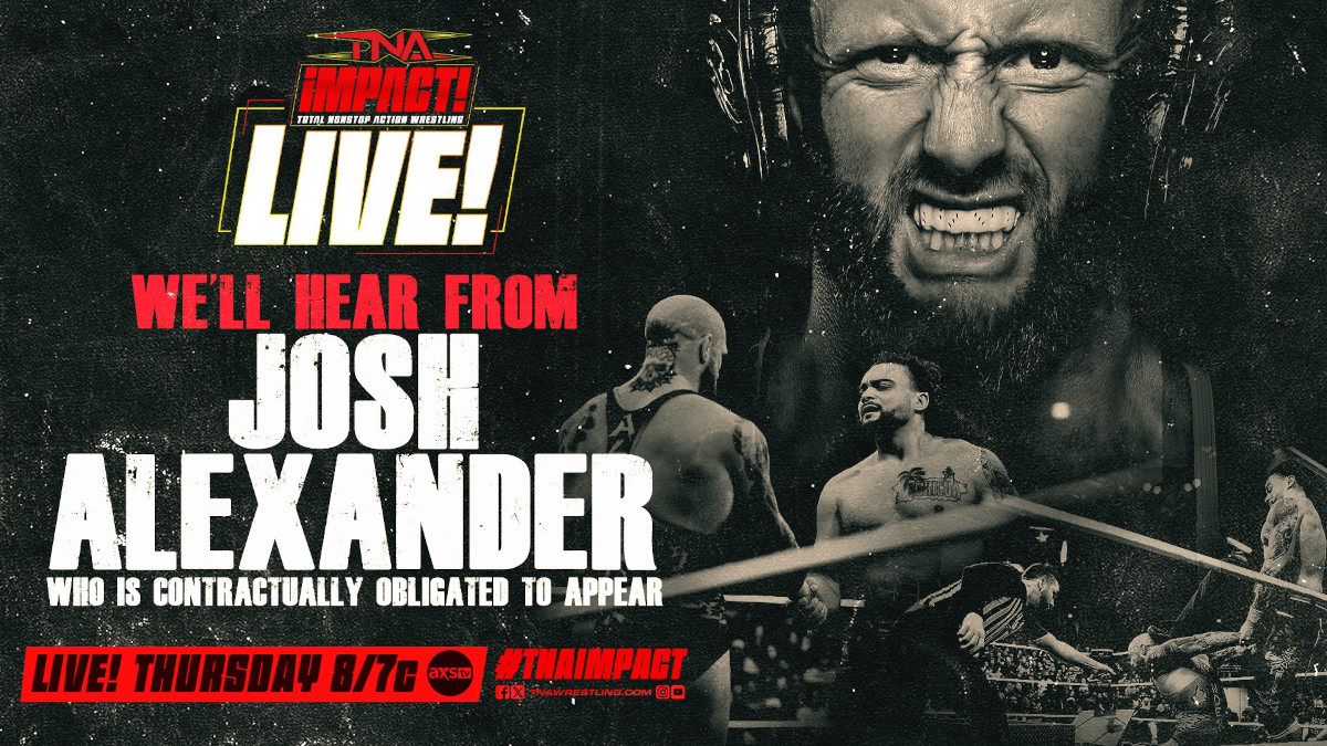 TNA: Josh Alexander Promo Segment Set for 1/23 TNA Impact! Show, Joe Hendry on John Cena Being ...